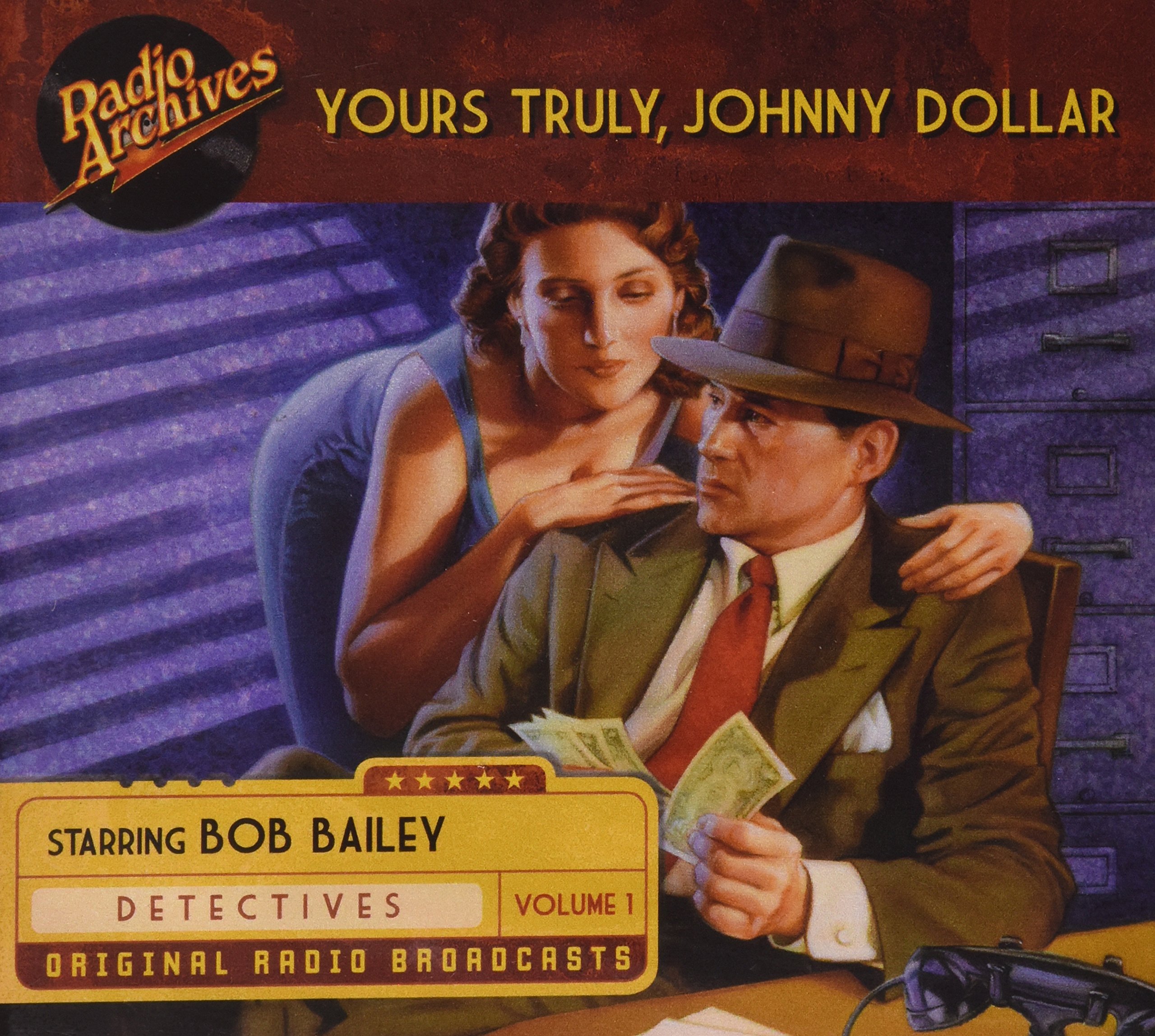 Yours Truly, Johnny Dollar, Volume 1 by Bob Bailey | Goodreads