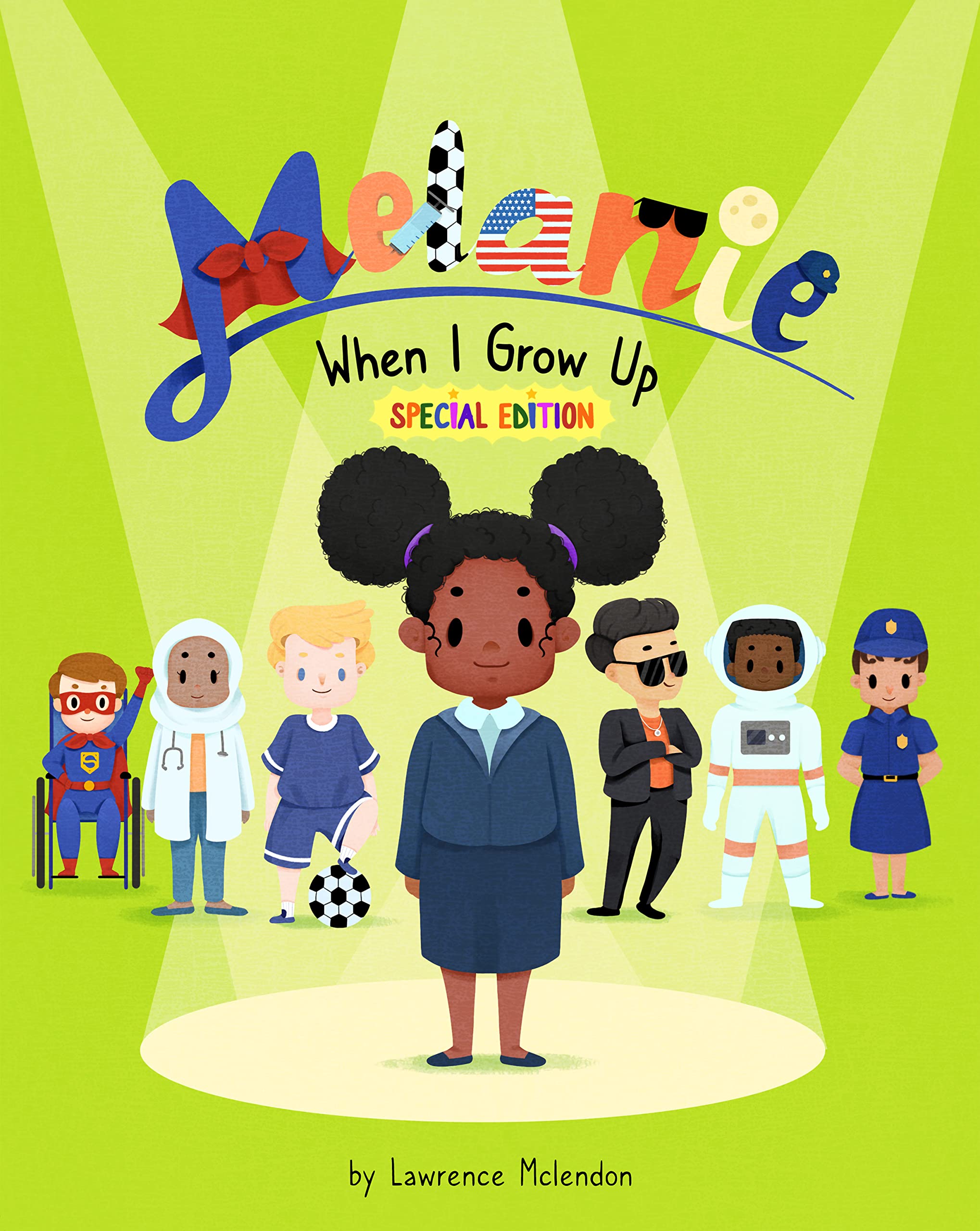 Melanie : When I grow up (Special Edition) by Lawrence Mclendon | Goodreads