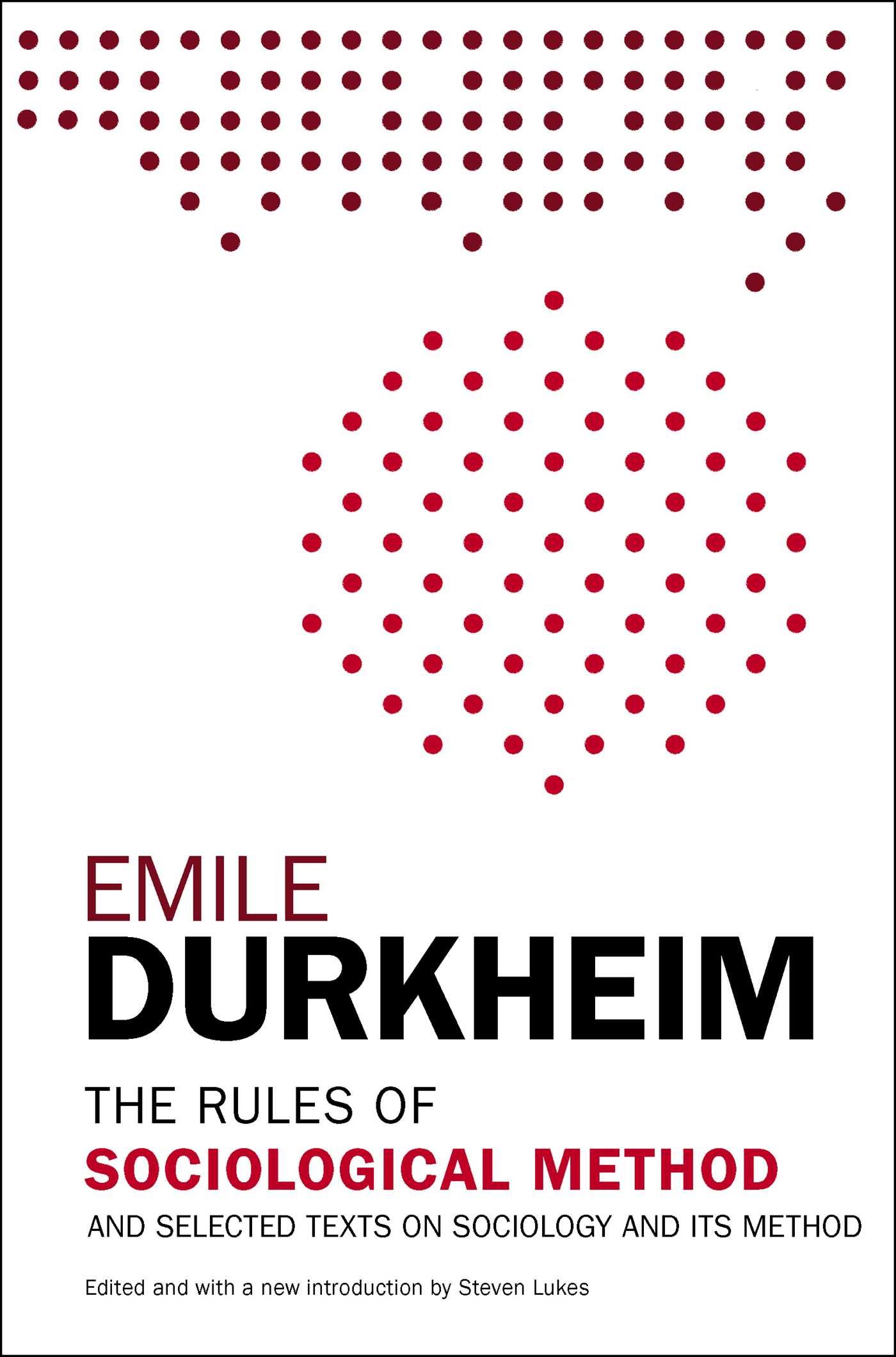 Rules of Sociological Method : And Selected Texts on Sociology and Its ...