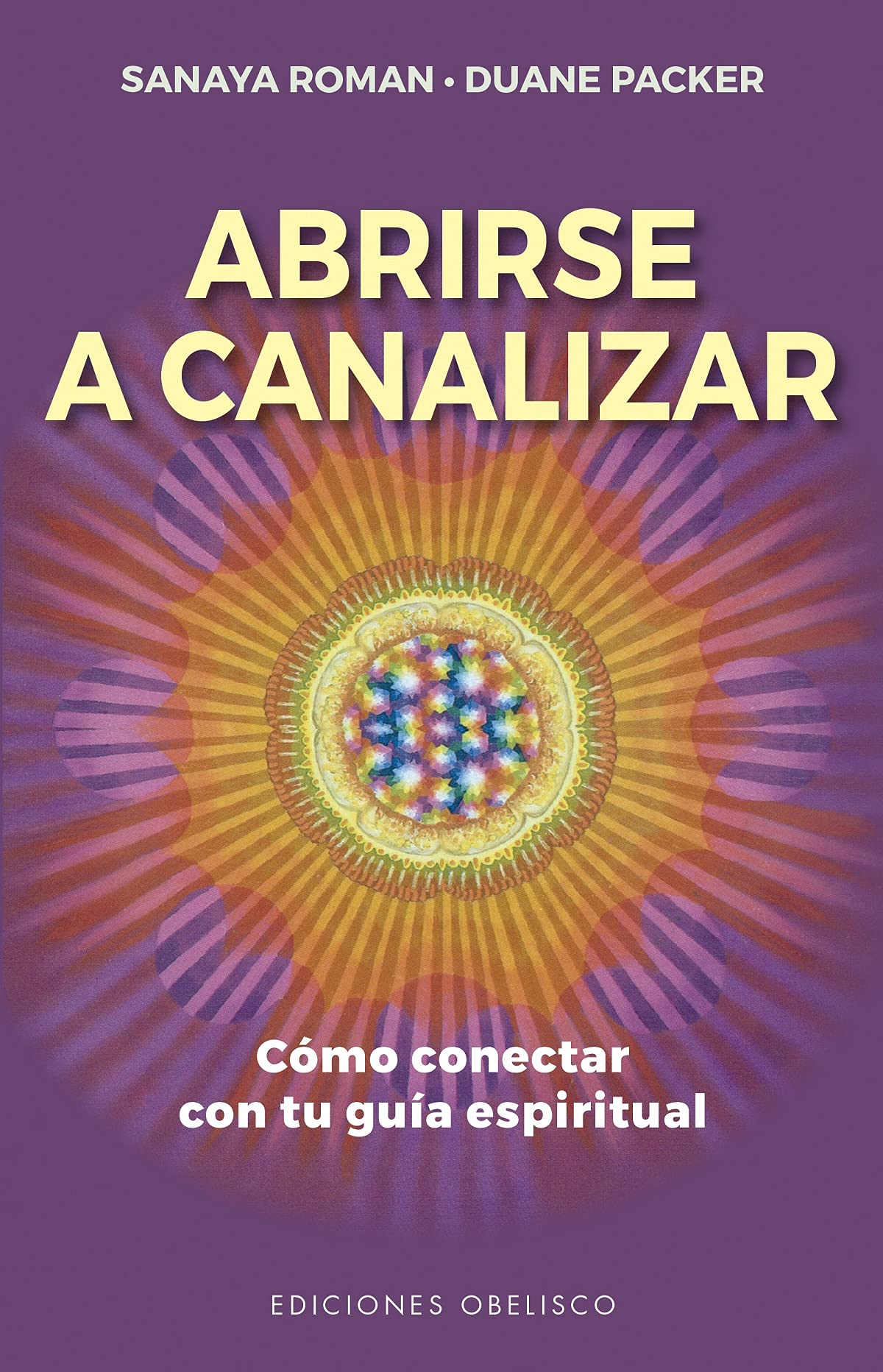 Abrirse a canalizar by Sanaya Roman | Goodreads