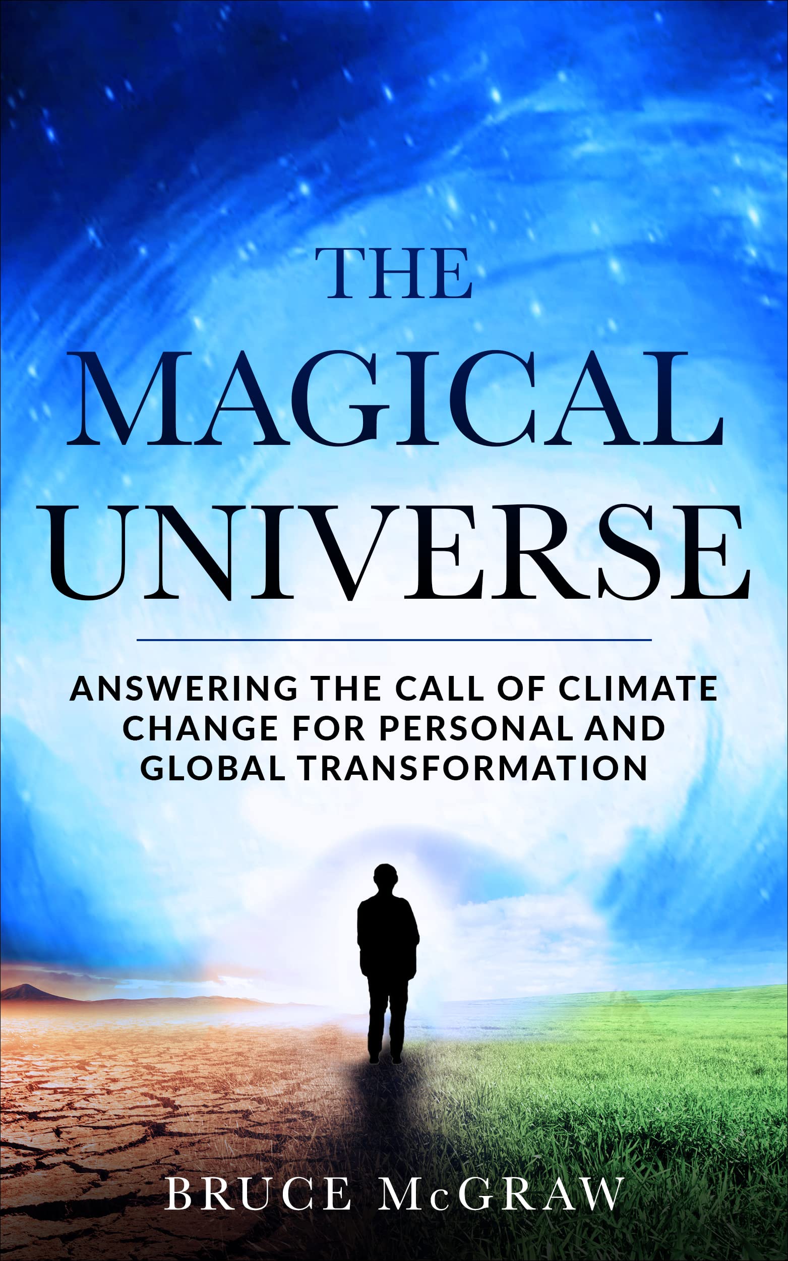 The Magical Universe: Answering the Call of Climate Change for Personal ...