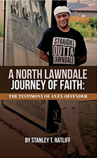 A North Lawndale Journey of Faith: The Testimony of an Ex-Offender by ...