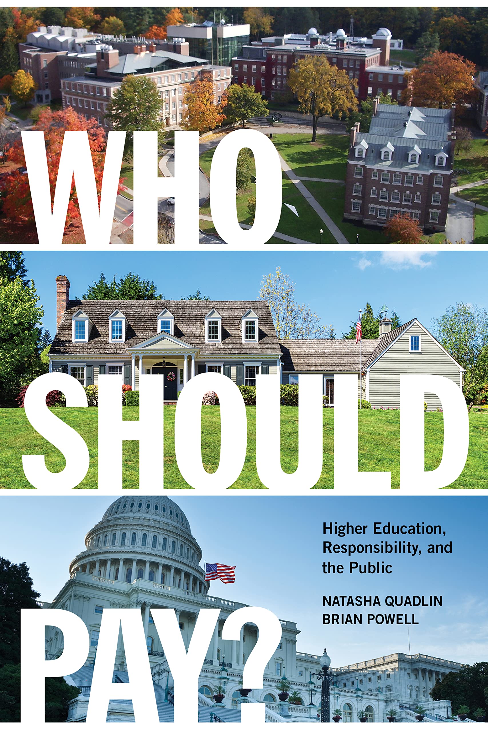 Who Should Pay?: Higher Education, Responsibility, and the Public by ...