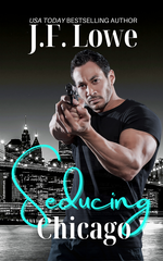 Seducing Chicago by J.F. Lowe | Goodreads