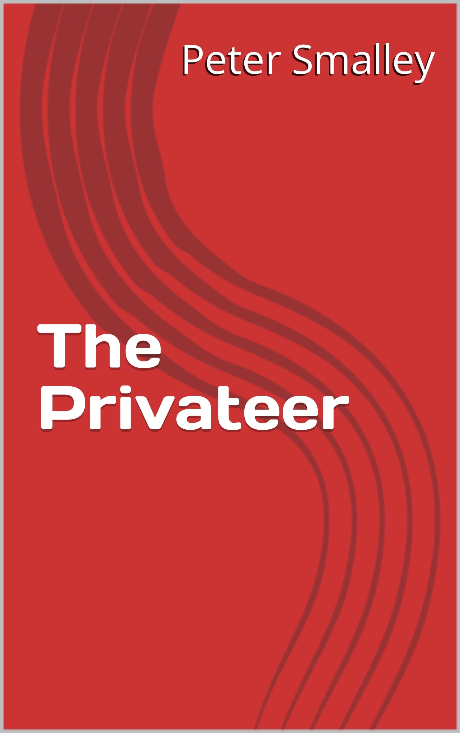 The Privateer (HMS Expedient Book 9) by Peter Smalley | Goodreads
