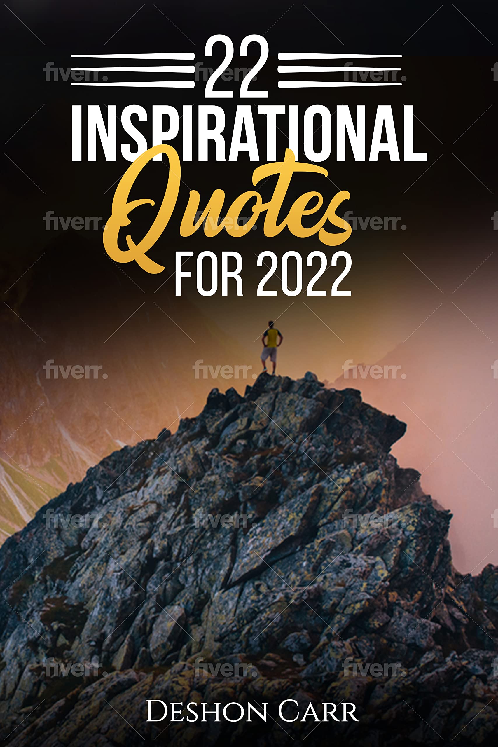 22 inspirational Quotes Of 2022 by DESHON CARR | Goodreads