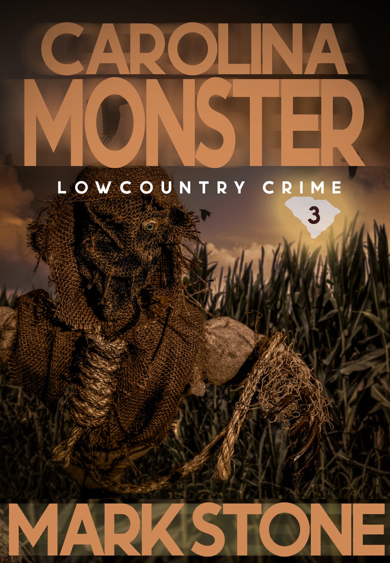 Carolina Monster (Lowcountry Crimes Book 3) by Mark Stone | Goodreads