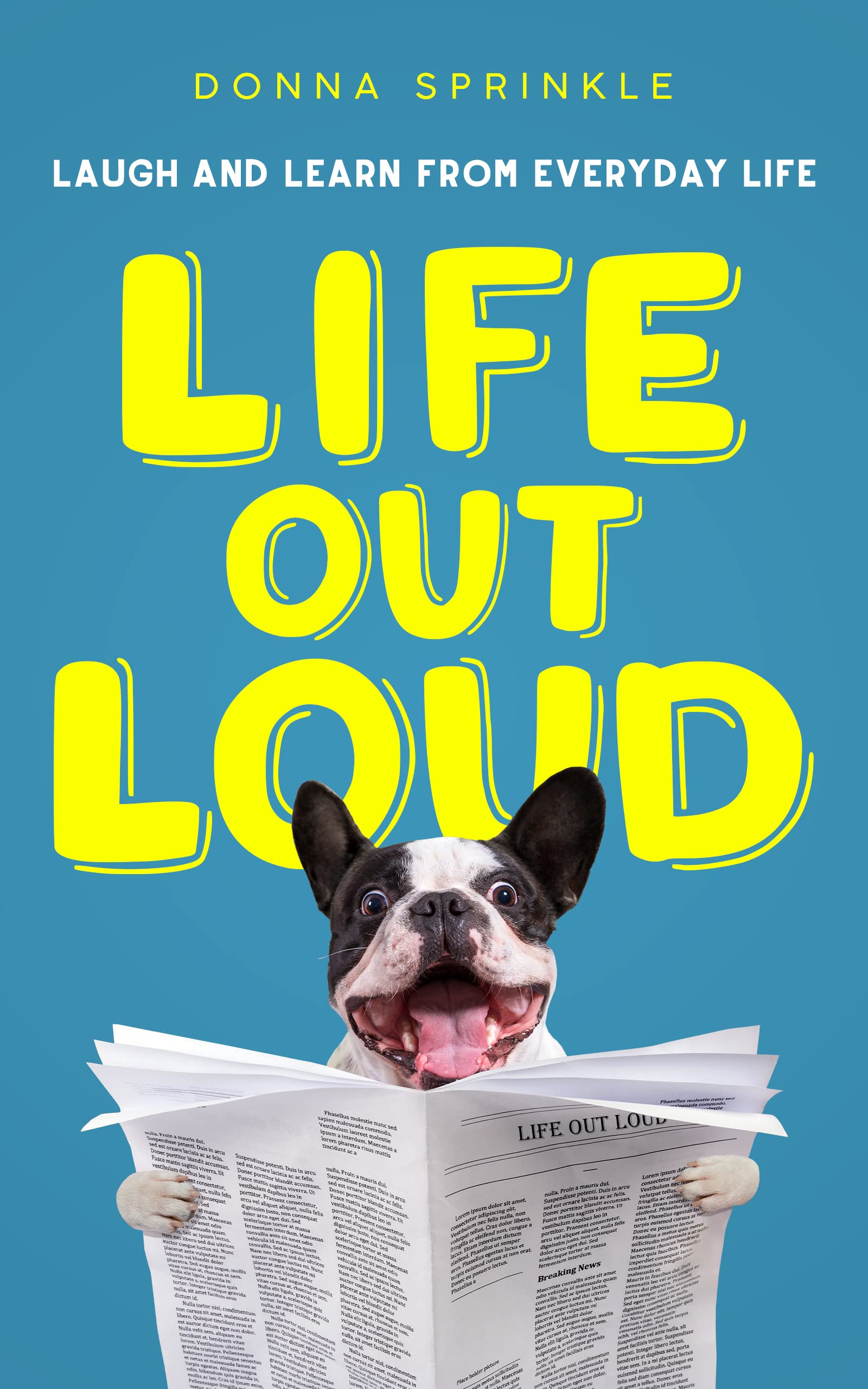 Life Out Loud: Laugh And Learn From Everyday Life by Donna Sprinkle ...