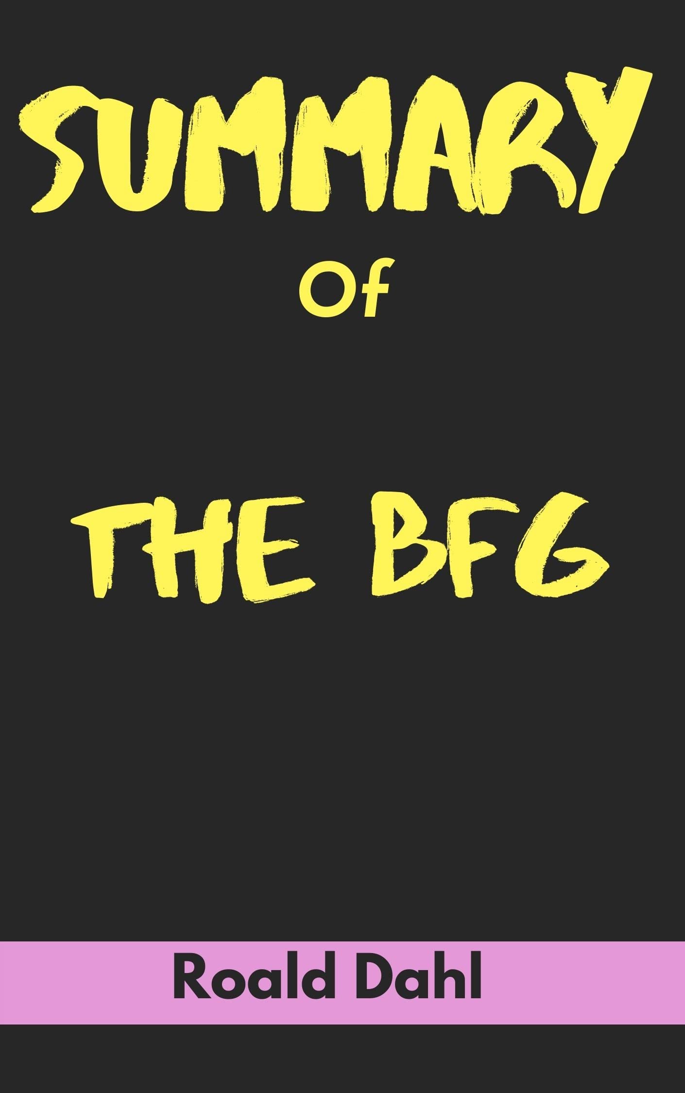 Summary of The BFG: by Roald Dahl by mo mo | Goodreads
