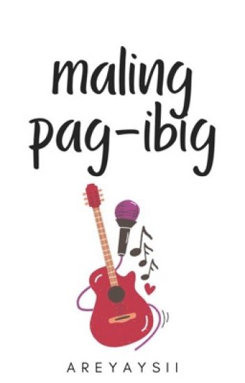 Maling Pag-ibig by areyaysii | Goodreads