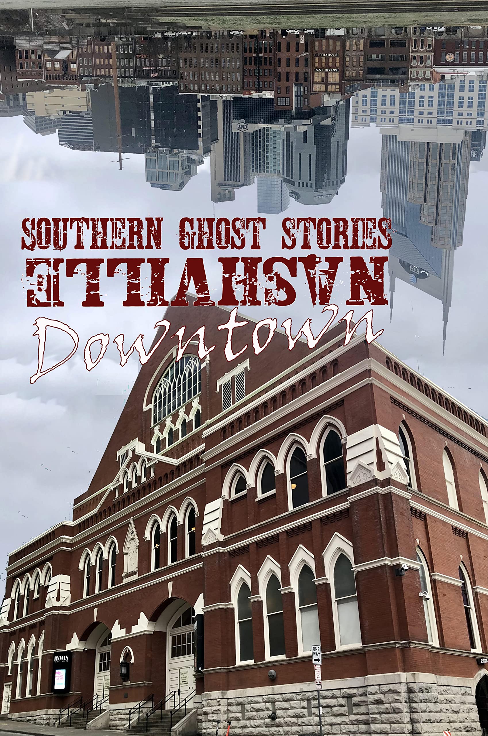 Southern Ghost Stories: Downtown Nashville by Allen Sircy | Goodreads