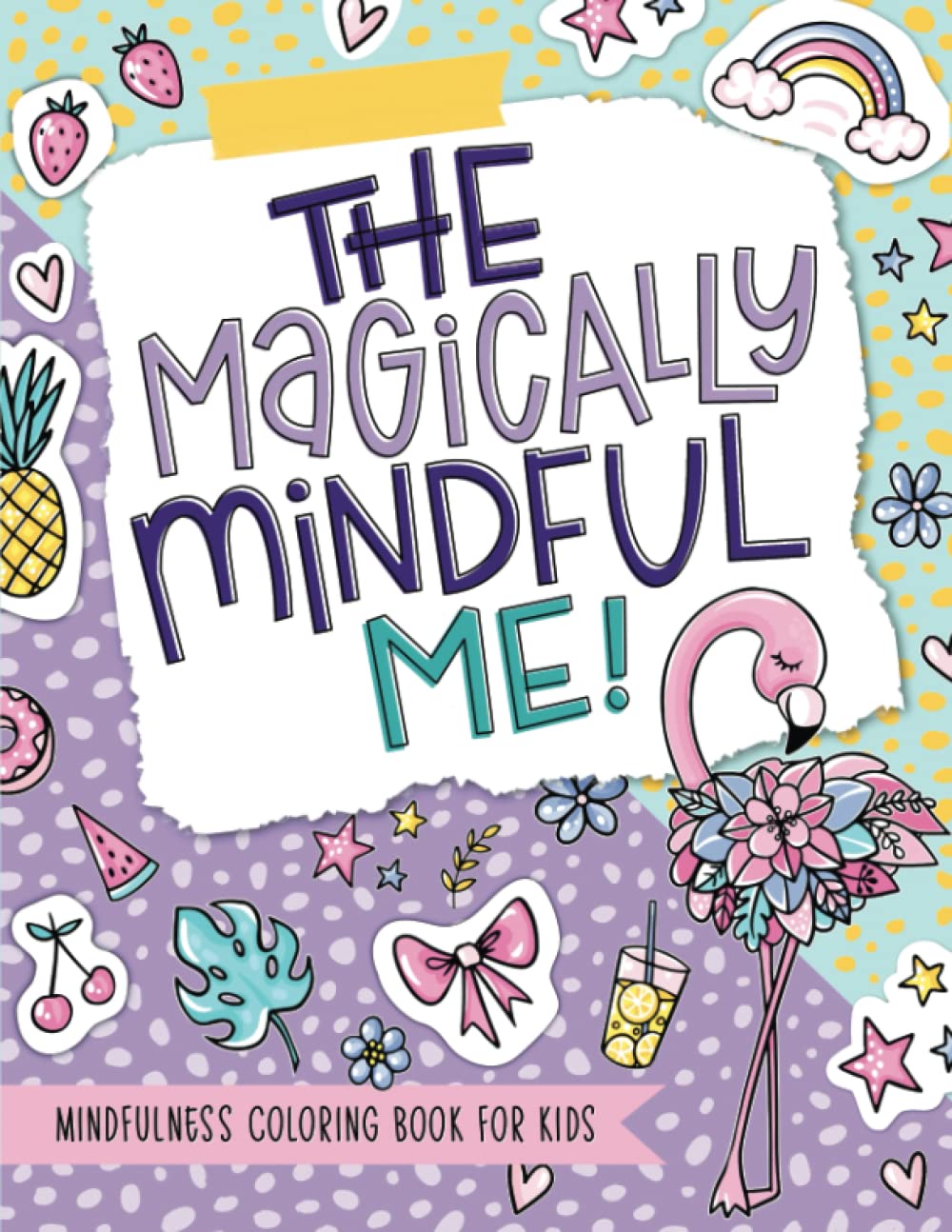 The Magically Mindful Me: Mindfulness Coloring Book for Kids by June ...