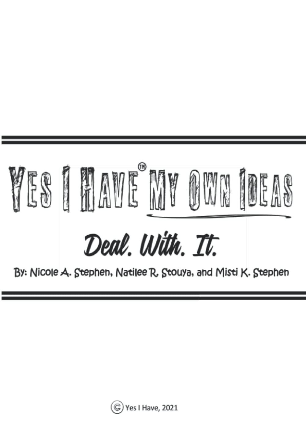 Yes I Have My Own Ideas Deal With It By Nicole Stephen Goodreads yes-i-have-my-own-ideas-deal-with-it-by-nicole-stephen-goodreads