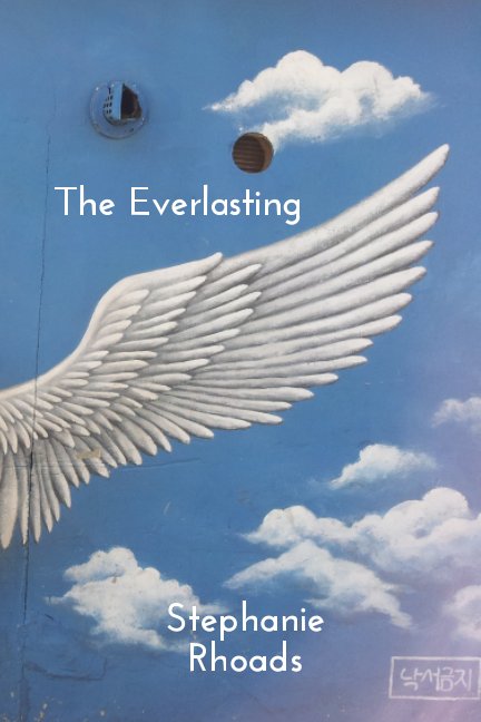 The Everlasting by Stephanie Rhoads | Goodreads