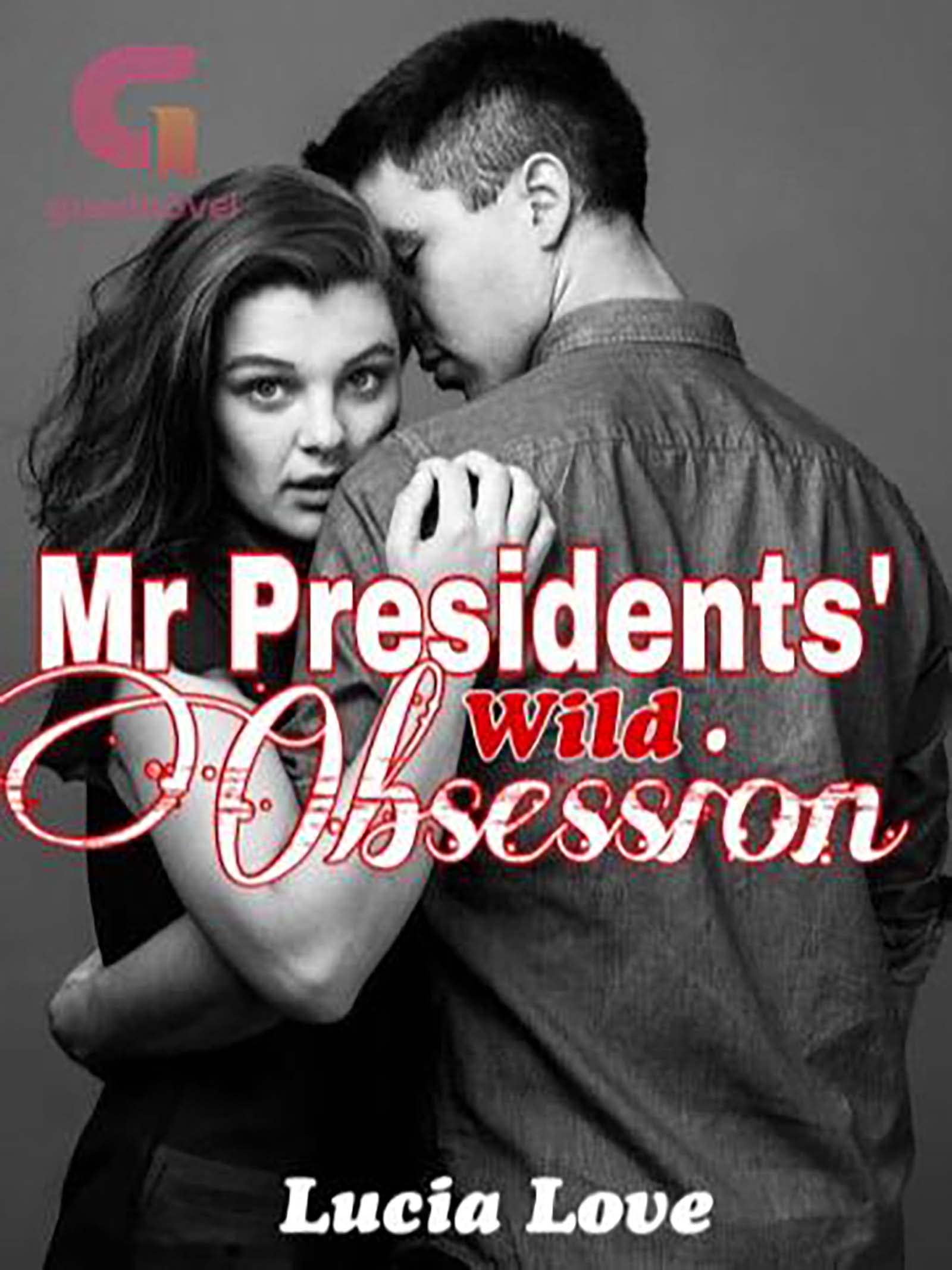Mr President's Wild Obsession: Book 1 by Lucia Love | Goodreads