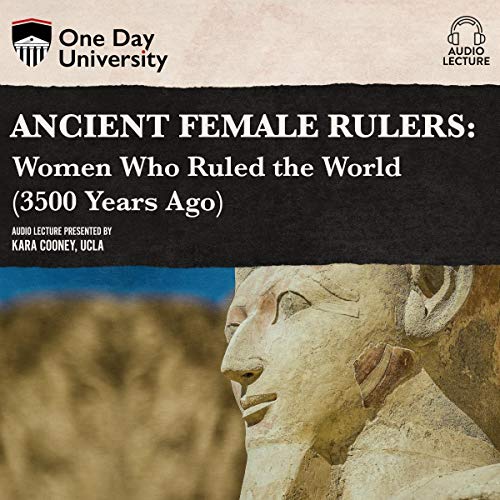 Ancient Female Rulers: Women Who Ruled the World by Kara Cooney | Goodreads