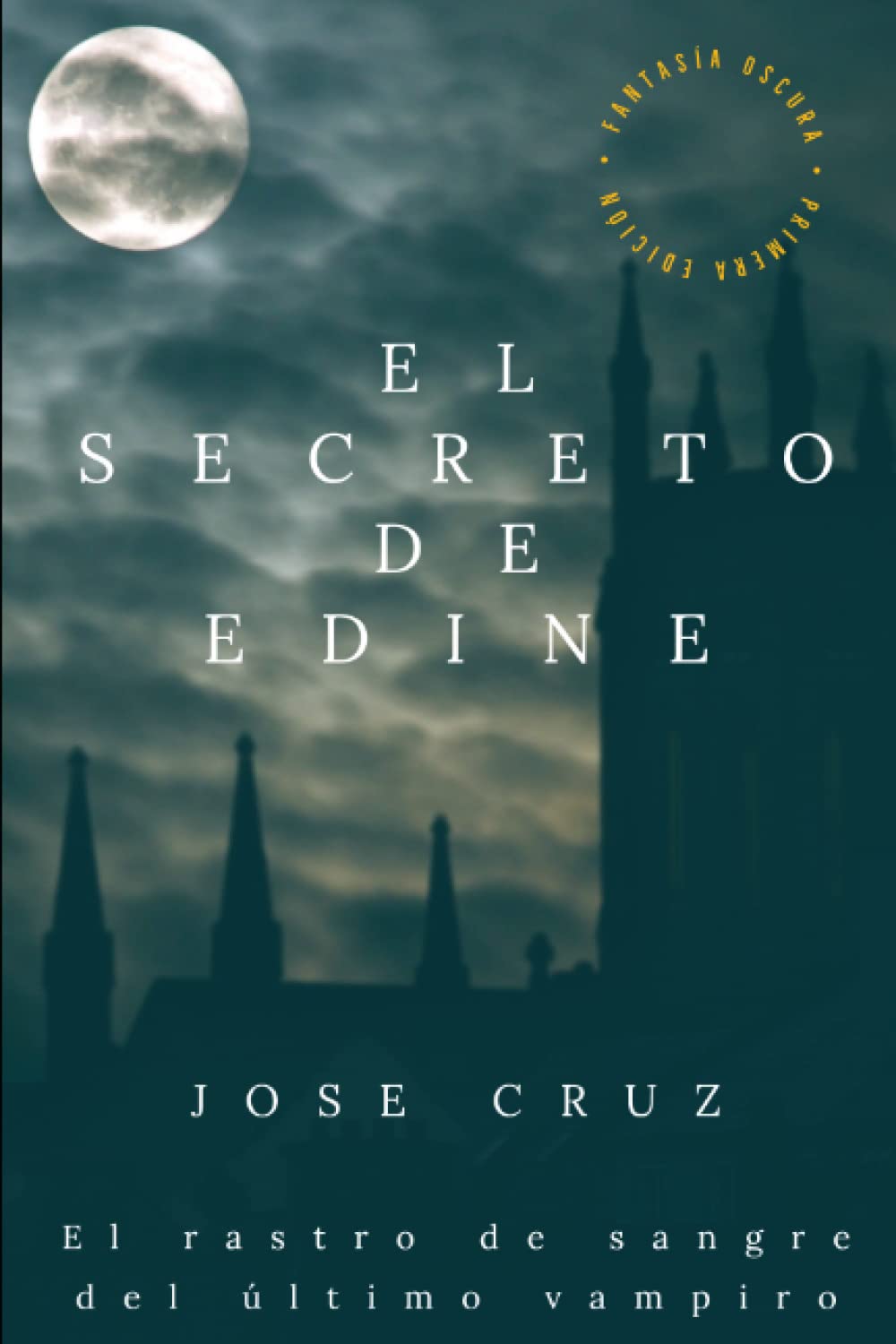 El secreto de Edine by José Cruz | Goodreads