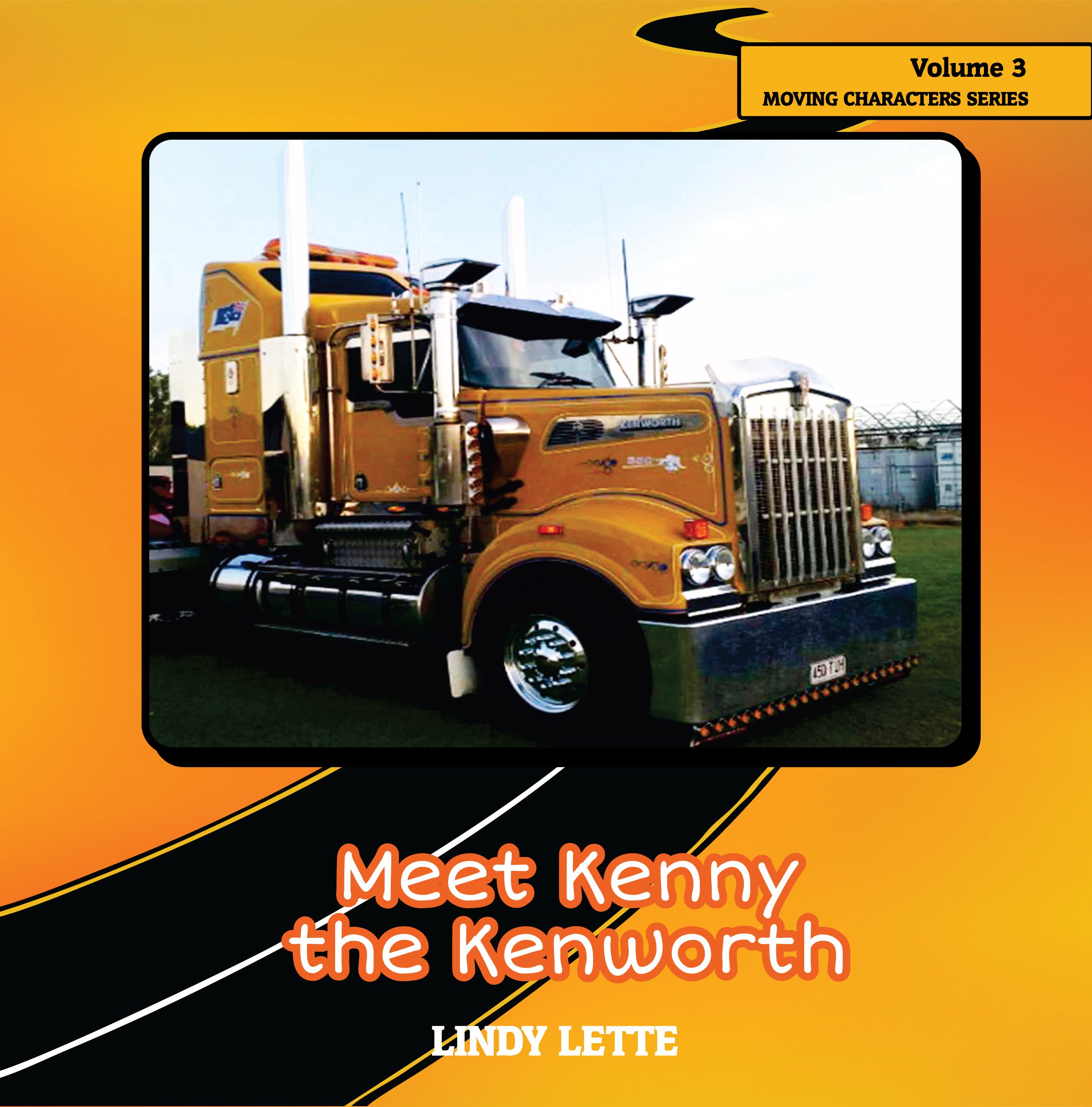 Meet Kenny the Kenworth (Moving Characters Book 3) by Lindy Lette ...