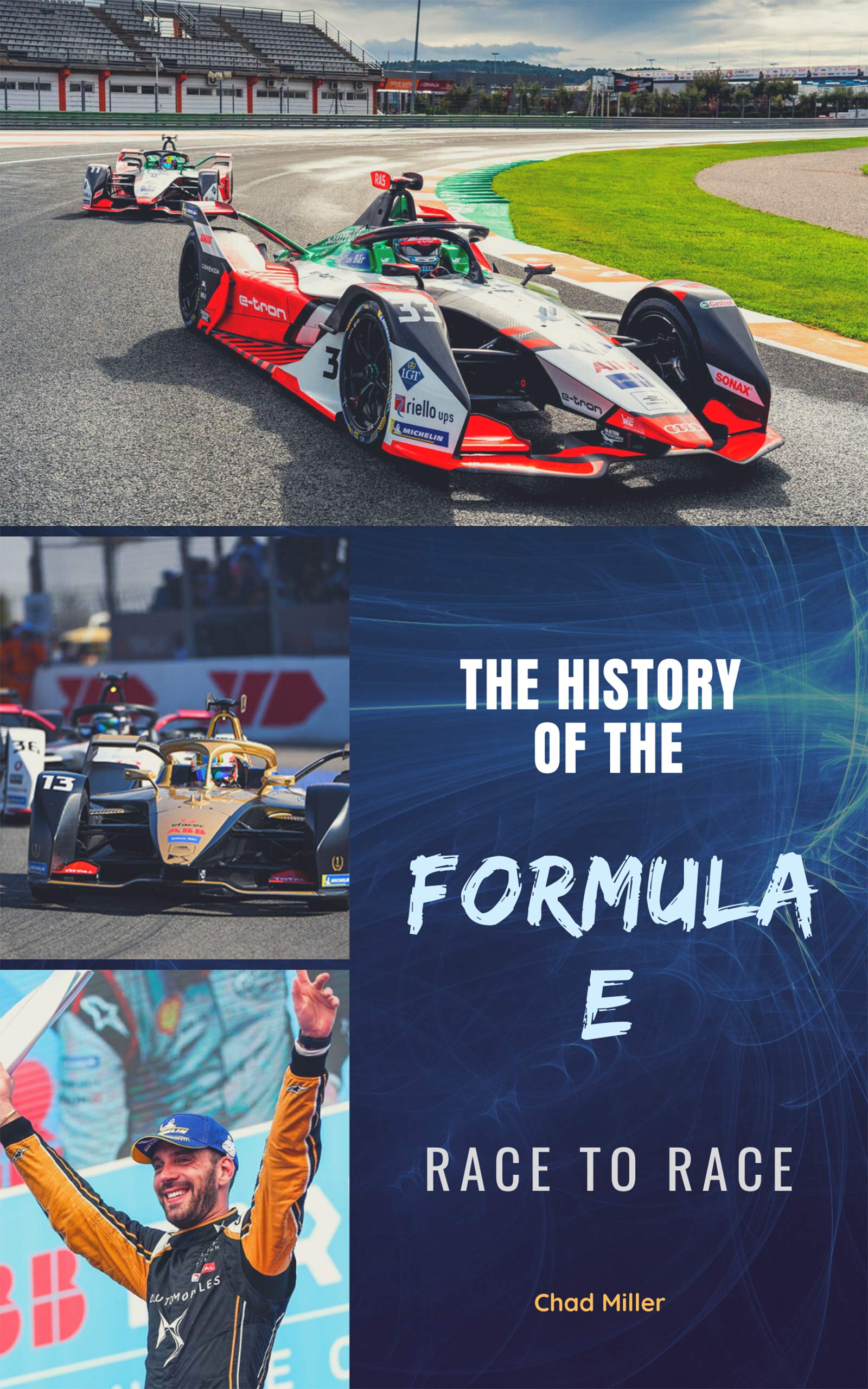 THE HISTORY OF THE FORMULA E Race to race: Origin, development and ...