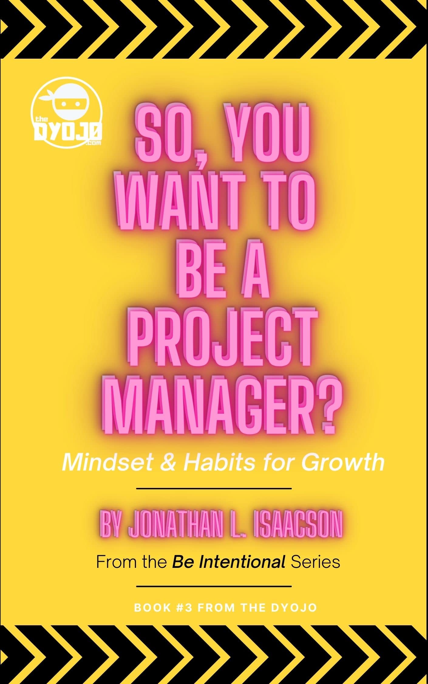 So, You Want To Be A Project Manager?: Mindset and Habits for Growth by ...