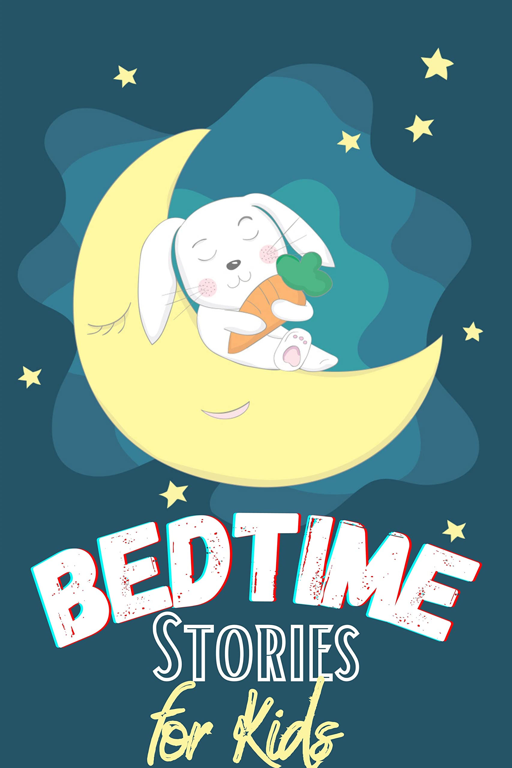 Bedtime Stories for Kids: Adventure, Unicorns, Fairies, Sleeping Time and Many More Short ...