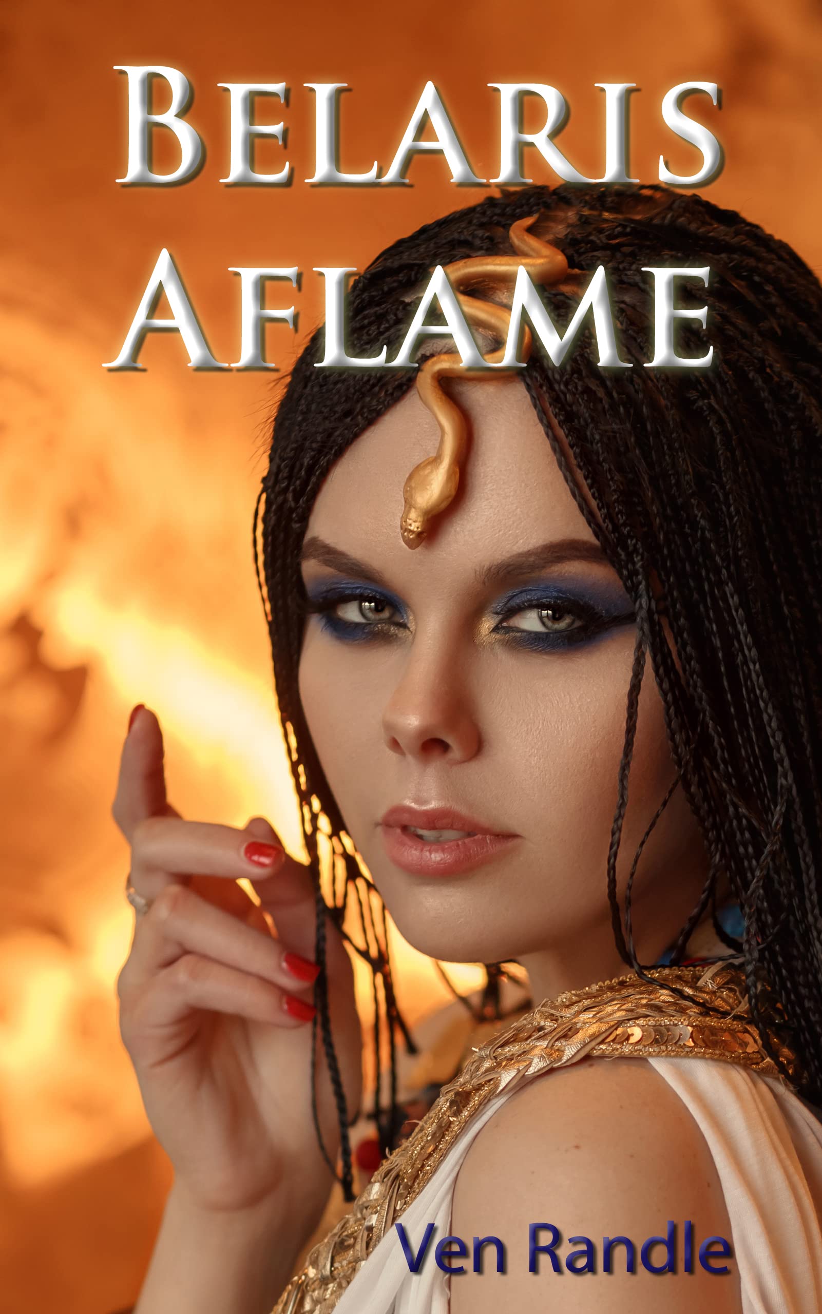 Belaris Aflame (Belaris Trilogy Book 3) by Ven Randle | Goodreads