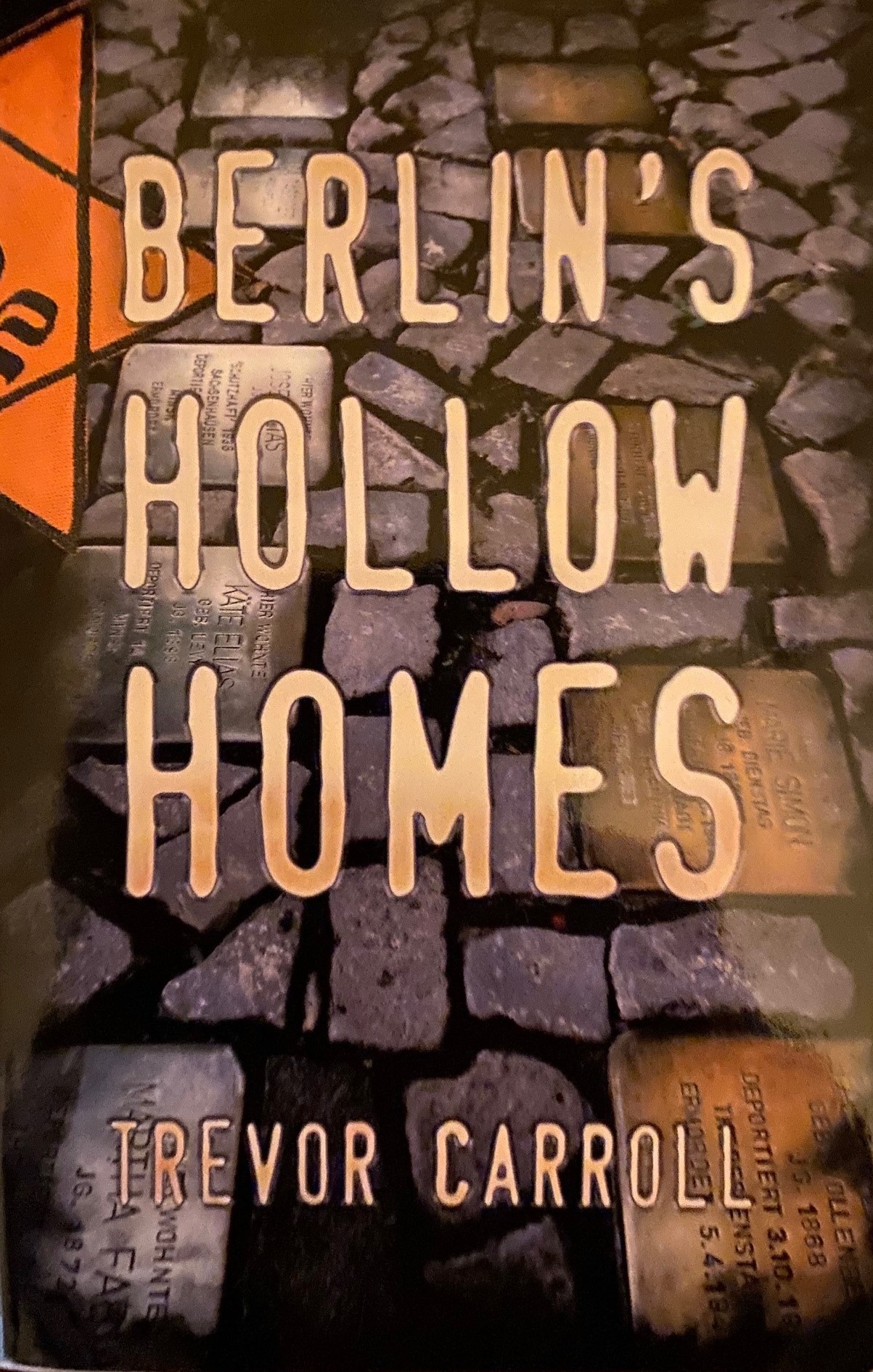 Berlin's Hollow Homes by Trevor Carroll | Goodreads