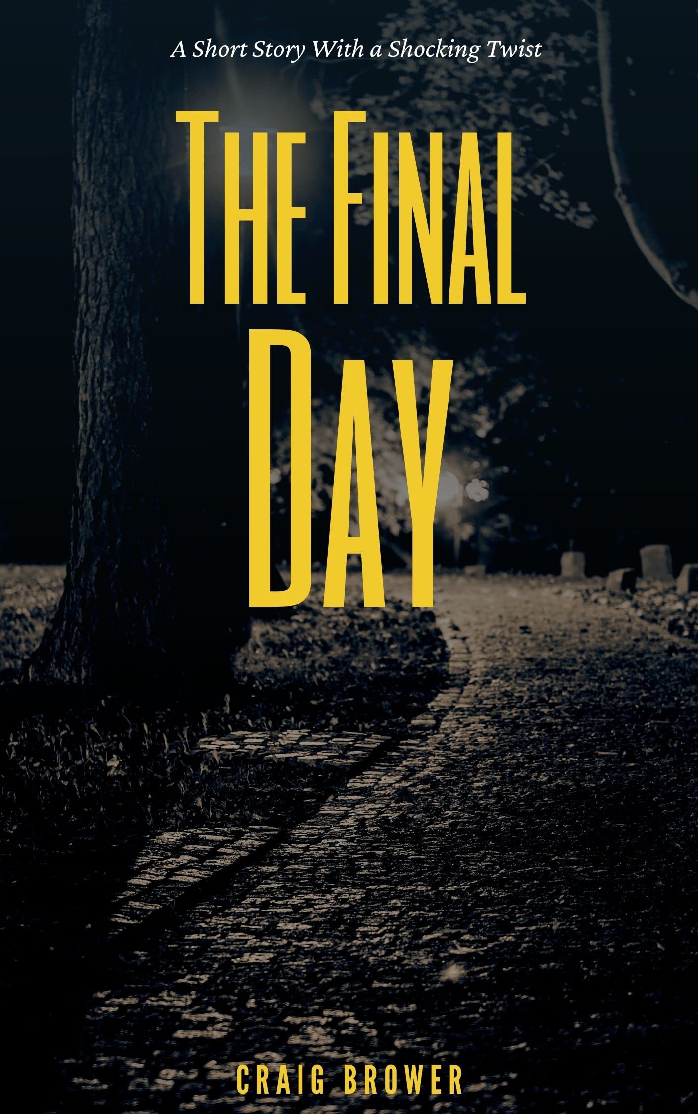 The Final Day by Craig Brower | Goodreads