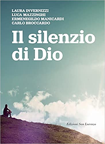 Il silenzio di Dio by Laura Invernizzi | Goodreads