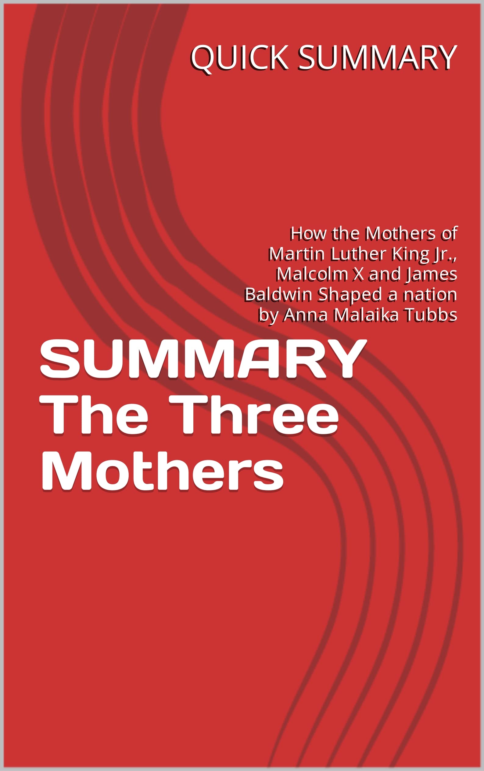 SUMMARY The Three Mothers : How the Mothers of Mаrtіn Luthеr King Jr ...