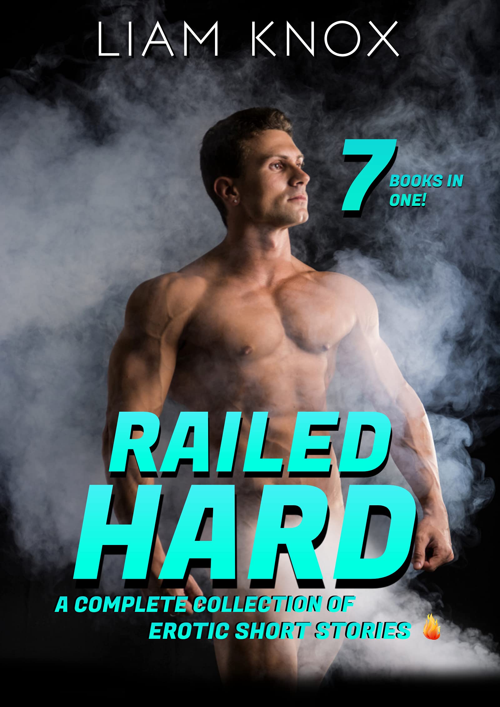 Railed Hard: A Collection of MM Gay Erotic Short Stories, 7 Books in One by Liam K.R | Goodreads