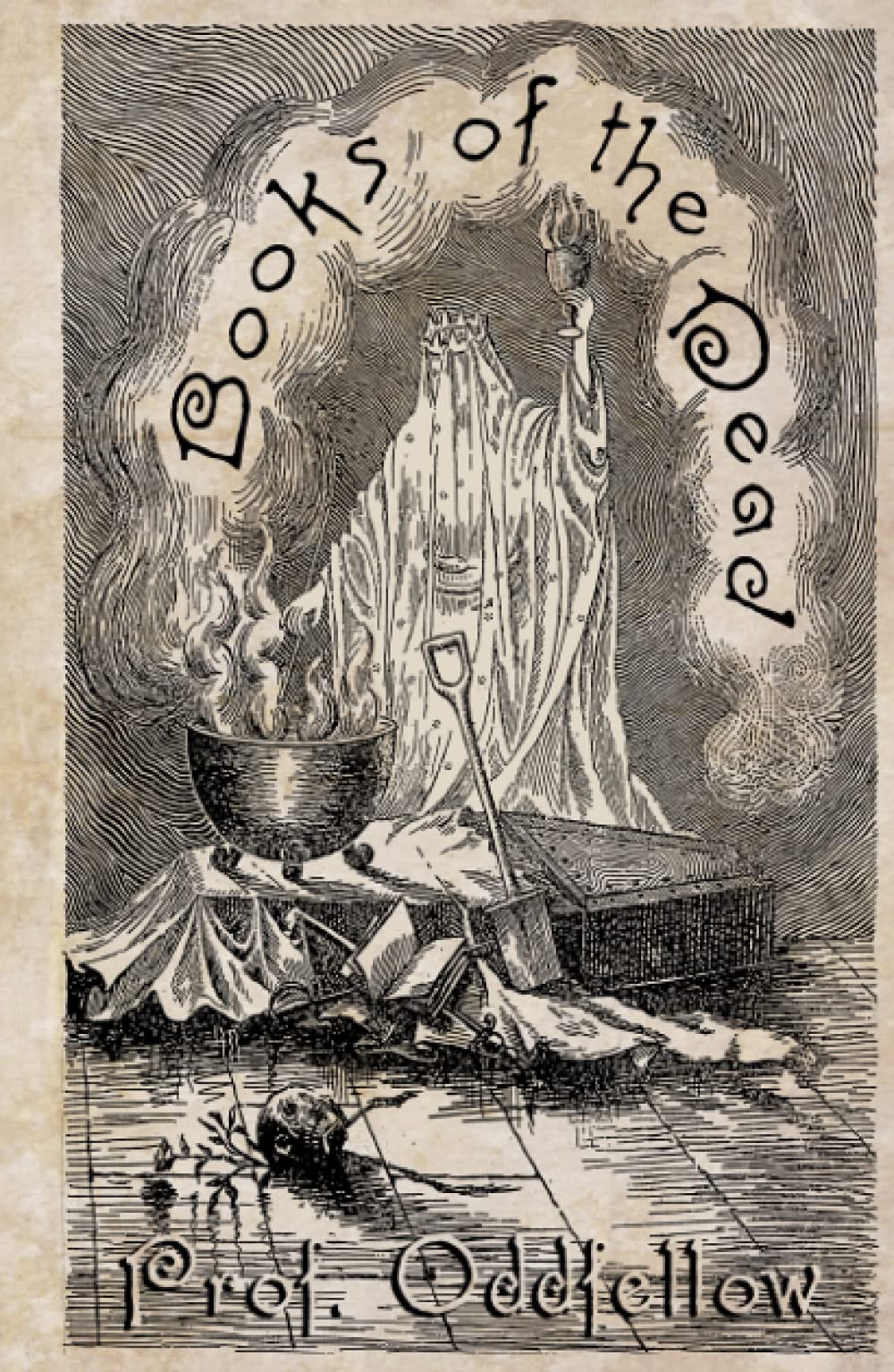 Books of the Dead by Prof. Oddfellow | Goodreads