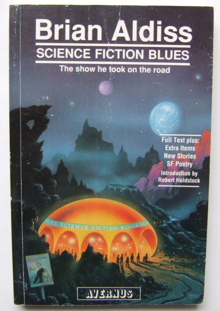 Science Fiction Blues: The Show That Brian Aldiss Took on the Road by ...