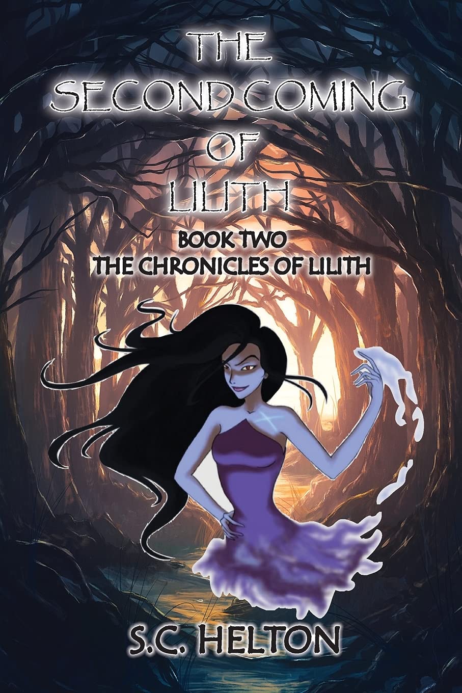 The Second coming of Lilith: Book 2 The Chronicles of Lilith by S C ...