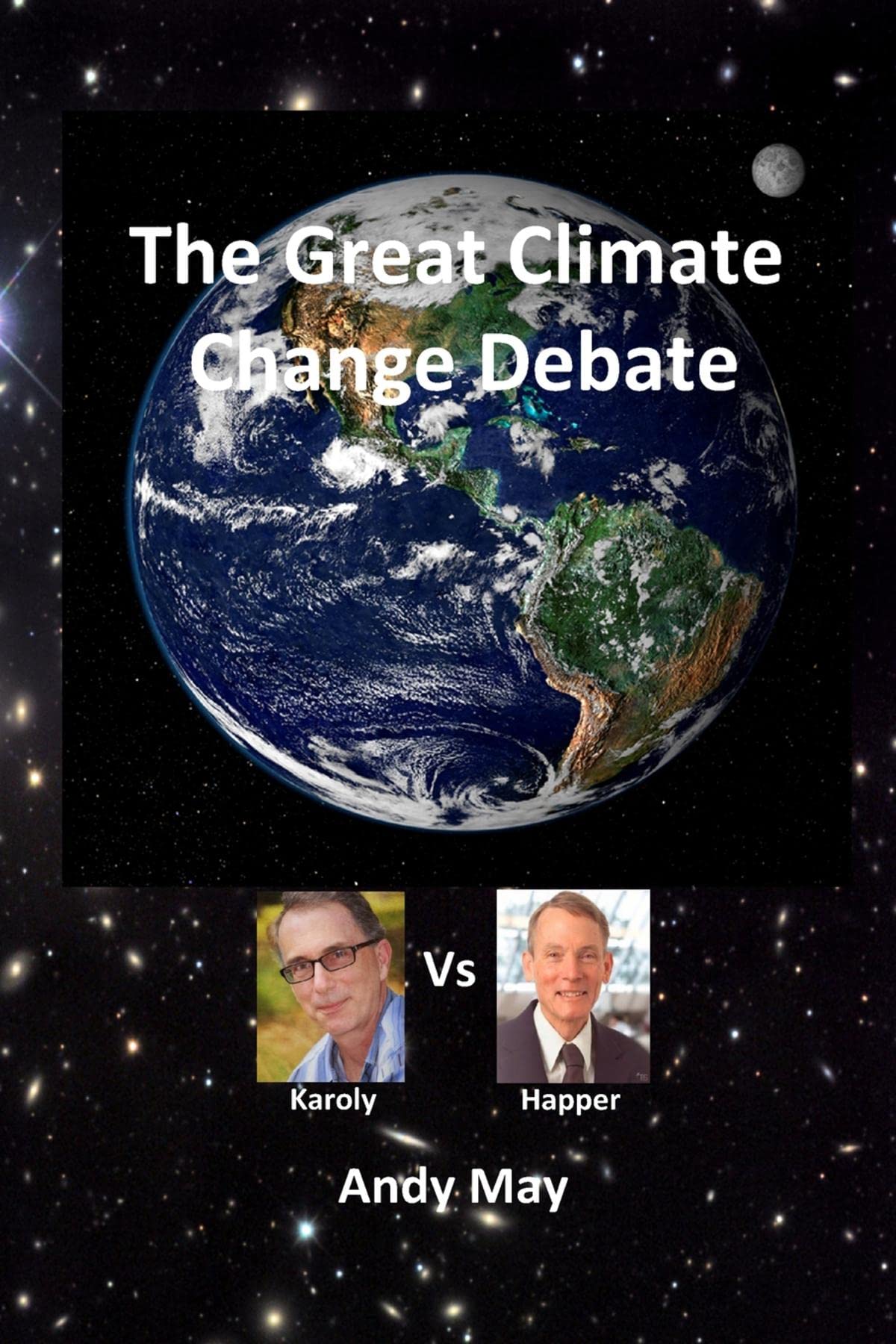 The Great Climate Change Debate: Karoly v Happer by Andy May | Goodreads