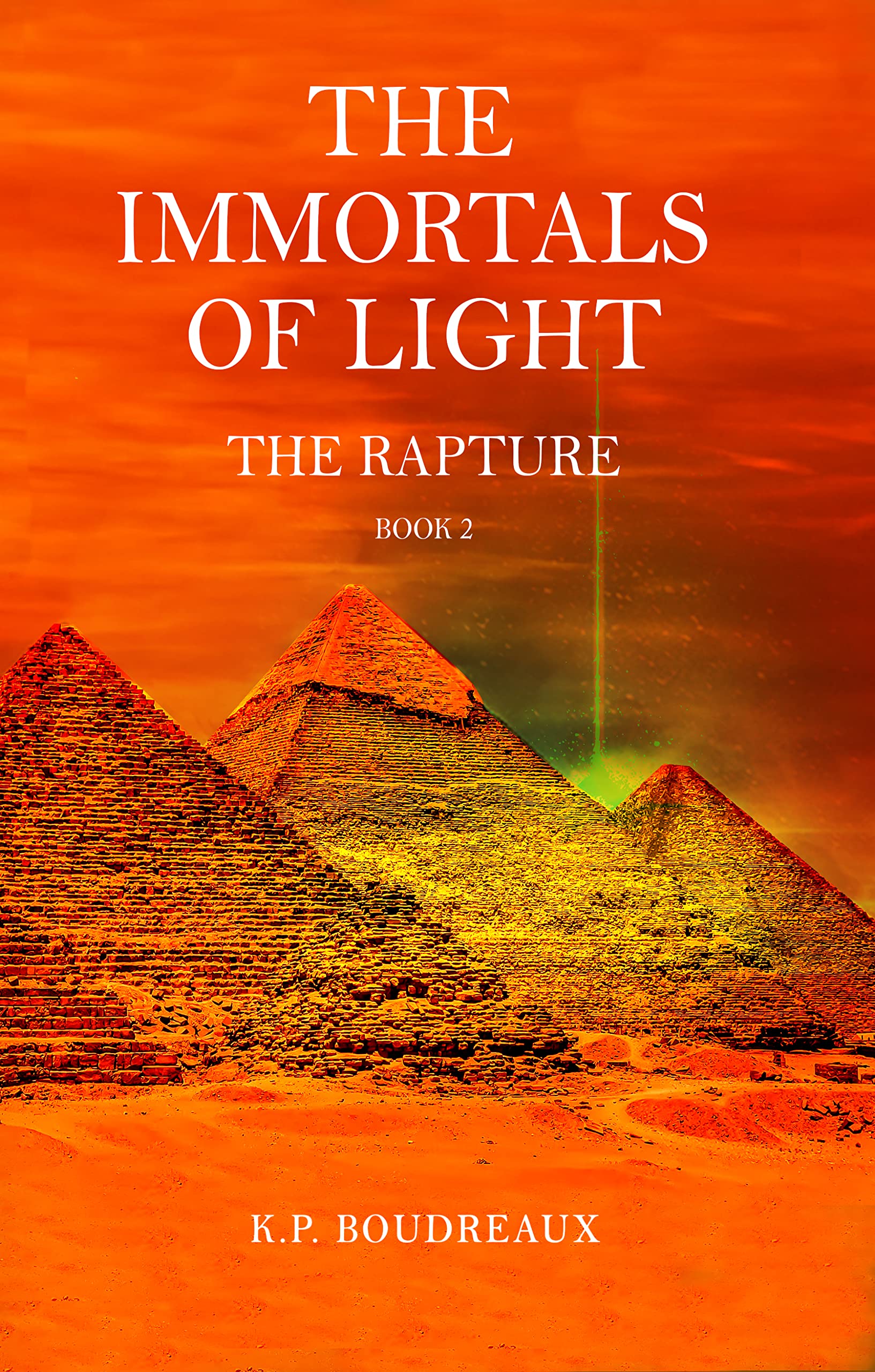 The Immortals of Light: The Rapture by K.P. Boudreaux | Goodreads
