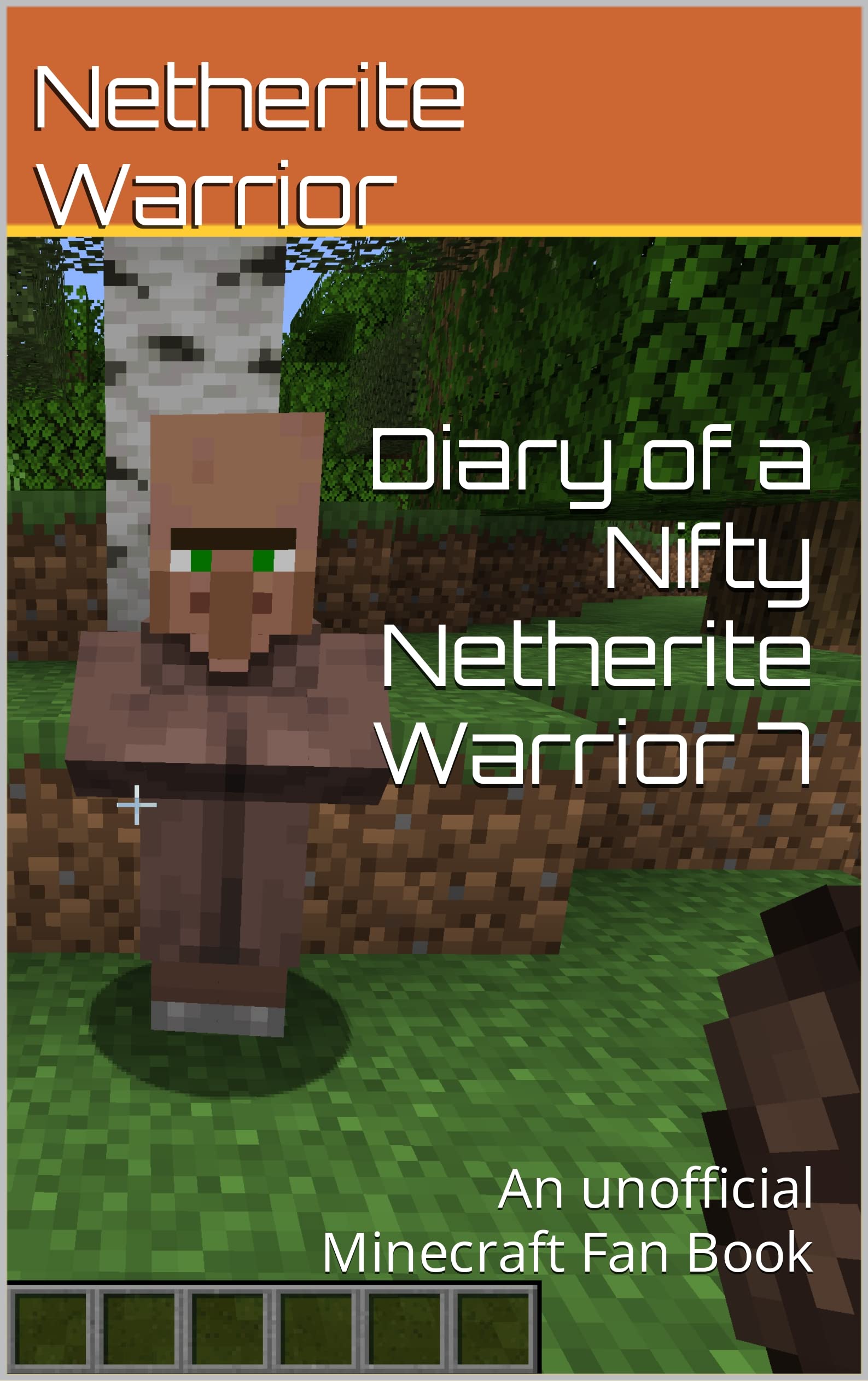 Diary of a Nifty Netherite Warrior 7: An unofficial Minecraft Fan Book ...
