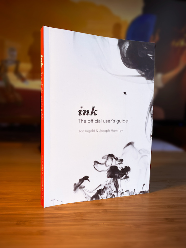 Ink: The Official User's Guide by Jon Ingold | Goodreads