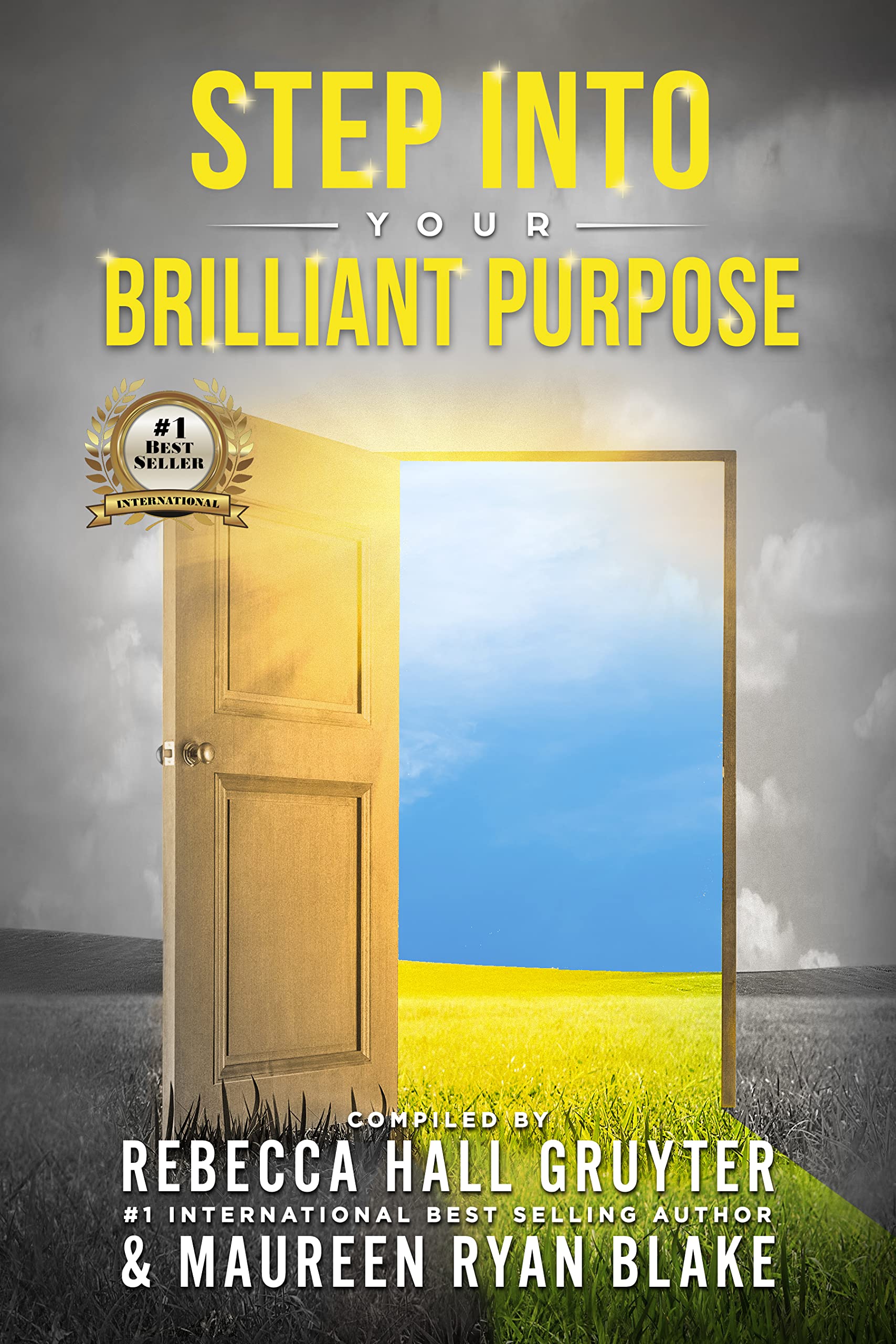 Step Into Your Brilliant Purpose by Rebecca Hall Gruyter | Goodreads