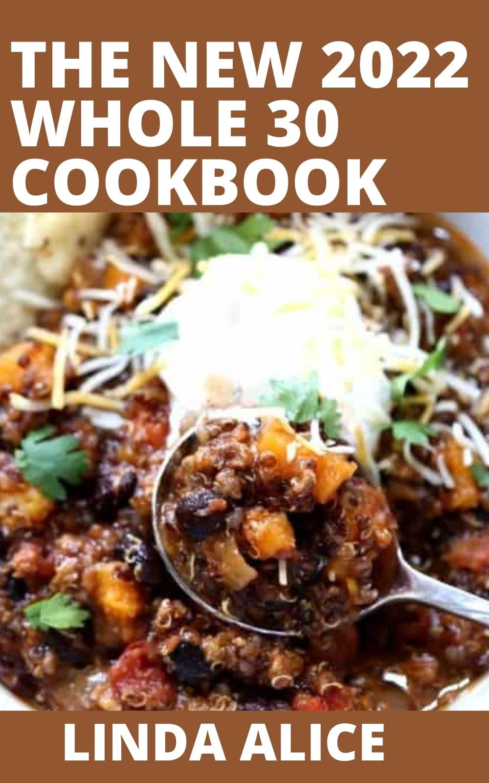 The New 2022 Whole 30 Cookbook: 100+ Simply Delicious Everyday Recipes ...