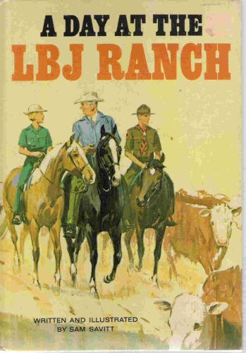 A Day at the LBJ Ranch by Sam Savitt | Goodreads