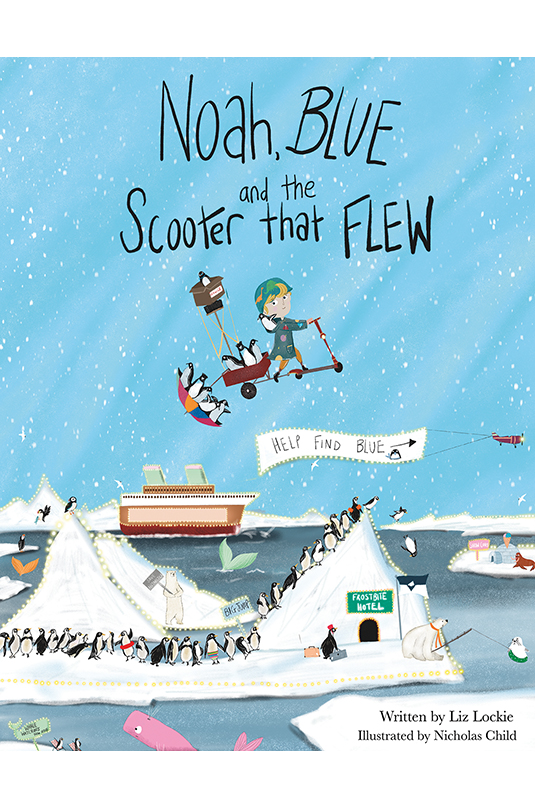 Noah, Blue and the Scooter That Flew by Liz Lockie | Goodreads