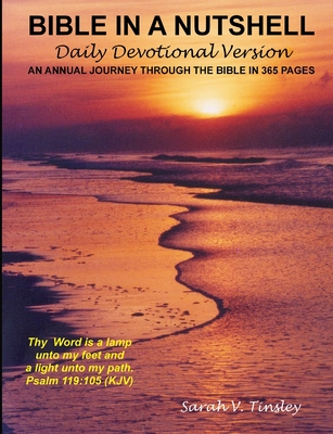 Bible in a Nutshell, Daily Devotional Version by Sarah V. Tinsley ...
