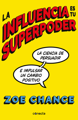 La influencia es tu superpoder / Influence Is Your Superpower by Zoe ...