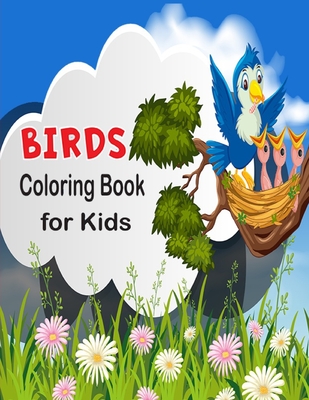 Birds Coloring Book For Kids: 30 Unique and Fun Images of Birds, Birds ...
