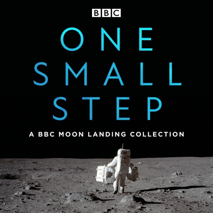 One Small Step: A BBC Moon Landing Collection by James Burke | Goodreads