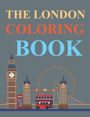 The London Coloring Book: A London Adult Coloring Book by Borhan Press ...