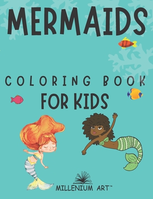 Little Mermaids Coloring Book for Kids: 50 Fantastic Illustrations ...
