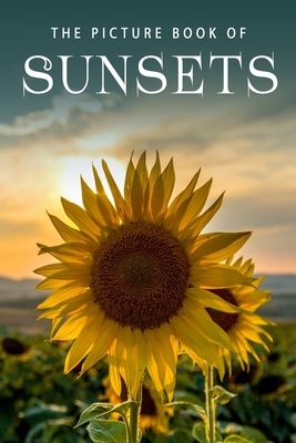 The Picture Book of Sunsets by Sunny Street Books | Goodreads