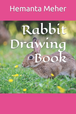 Rabbit Drawing Book by Hemanta Meher | Goodreads